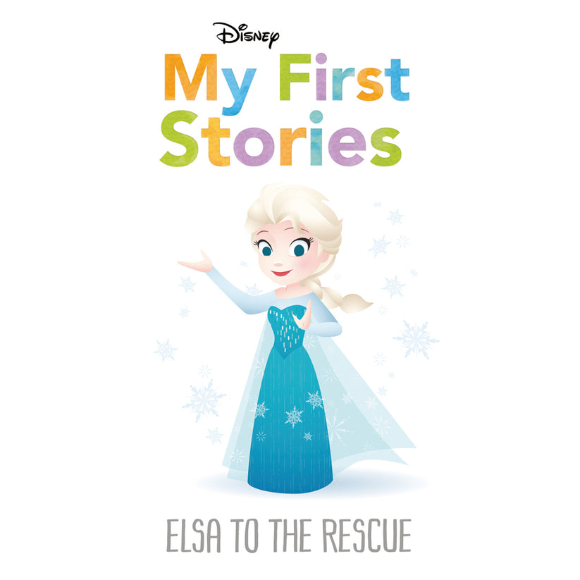 Disney My First Stories: Elsa to the Rescue (Disney Baby) – Parragon ...