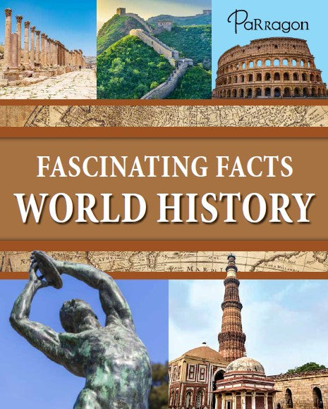 Fascinating Facts: World History Reference Book Parragon – Parragon ...